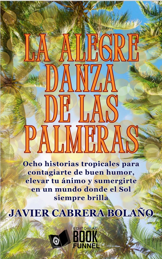 ENTREVISTA AL ESCRITOR JAVIER CABRERA SOBRE “LA ALEGRE DANZA DE LAS ...